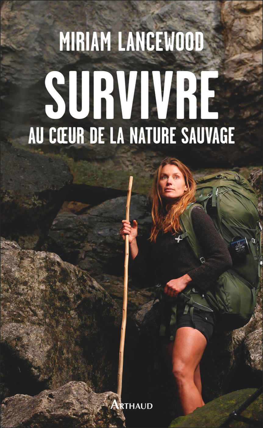 Survivre au coeur de la nature sauvage (M.Lancewood) - Anarcho-primitivisme